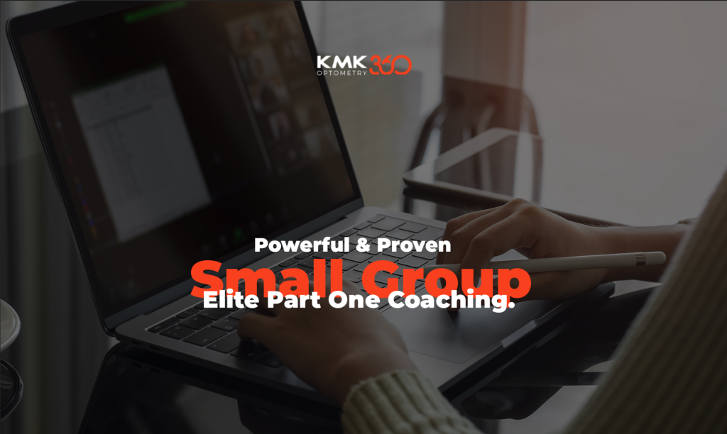 Part 1 - CommunityElite - KMK Optometry™ Coaching